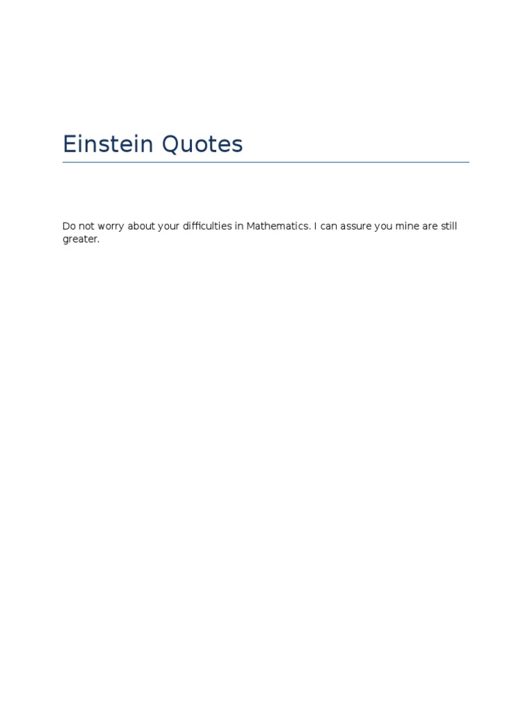Einstein Quotes: Do Not Worry About Your Difficulties in Mathematics. I ...