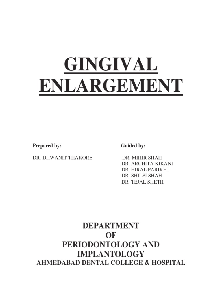 Understanding Gingival Enlargement: A Comprehensive Review of ...
