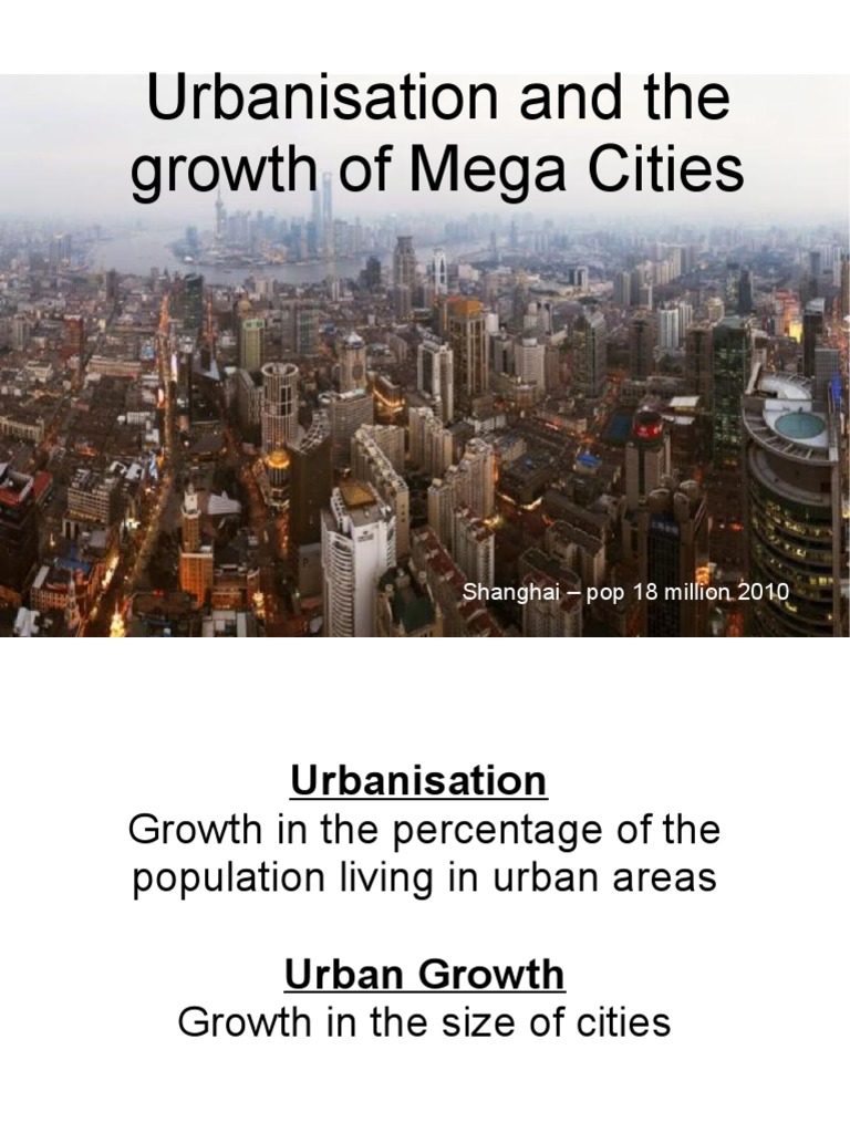 Urbanisation and Mega Cities Overview | PDF | Urbanization | Urban Area