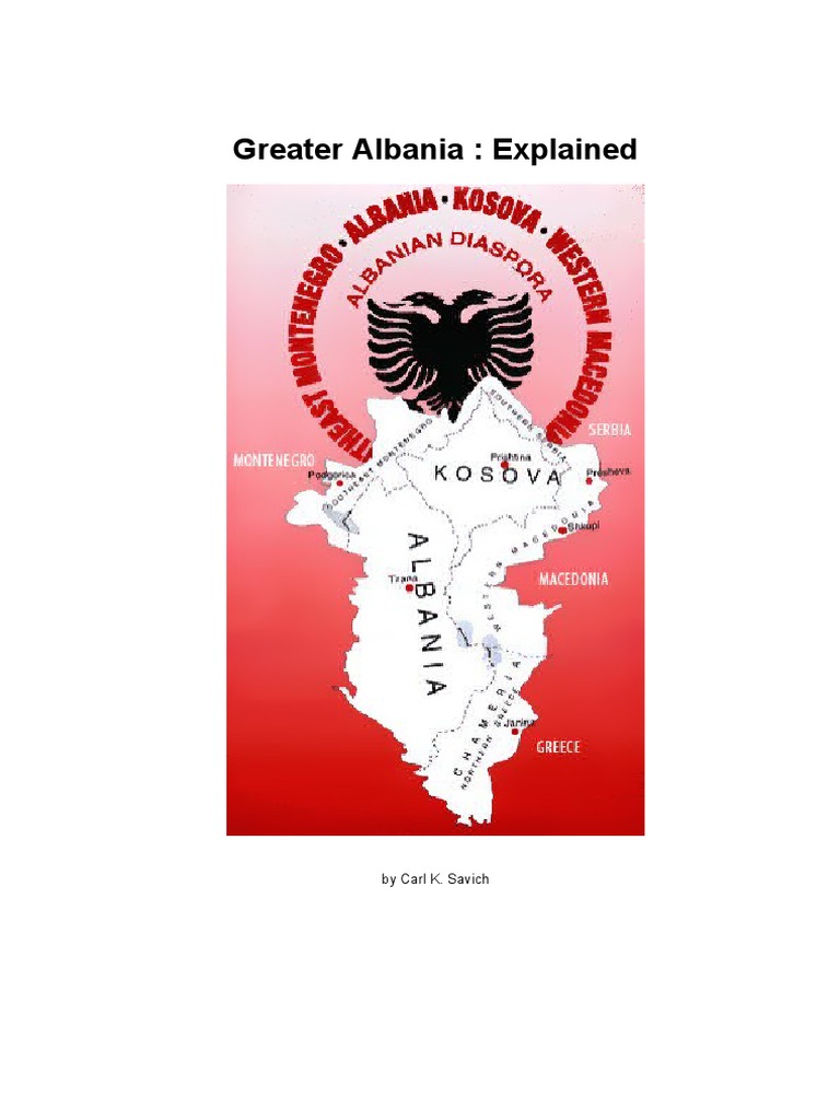Carl K. Savich-Greater Albania: Explained | PDF | Kosovo | Albanians