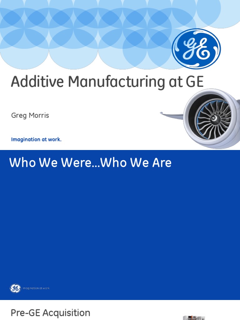 Additive Manufacturing at GE | PDF | 3 D Printing | Inventory