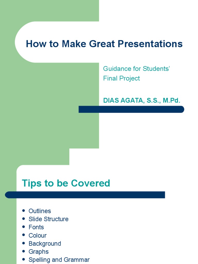 How To Make Great Presentations: Guidance For Students' Final Project ...