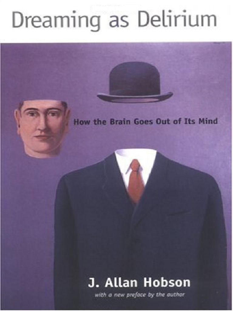 (Bradford Book) J. Allan Hobson-Dreaming As Delirium - How The Brain ...