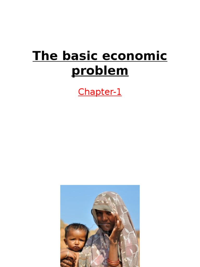 The Basic Economic Problem | PDF | Factors Of Production | Capital (Economics)