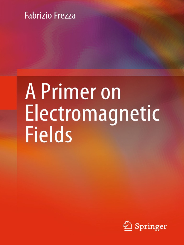 A Primer On Electromagnetics Field | PDF | Maxwell's Equations ...
