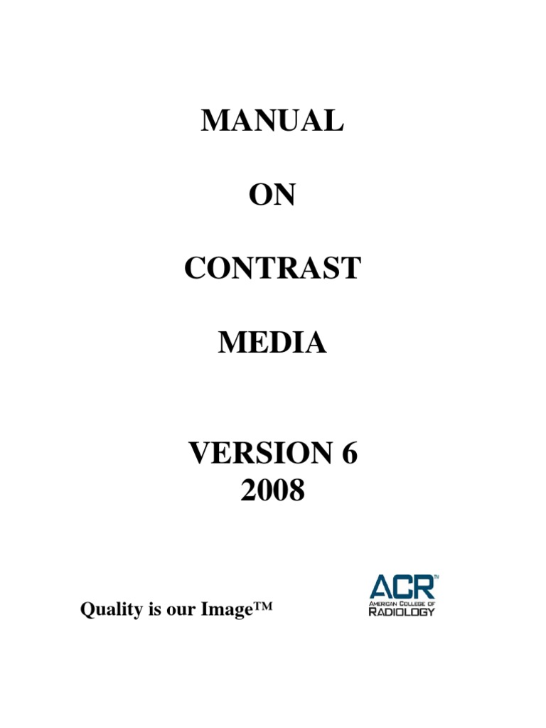 Contrast Media Administration Guidelines by the ACR (American College ...