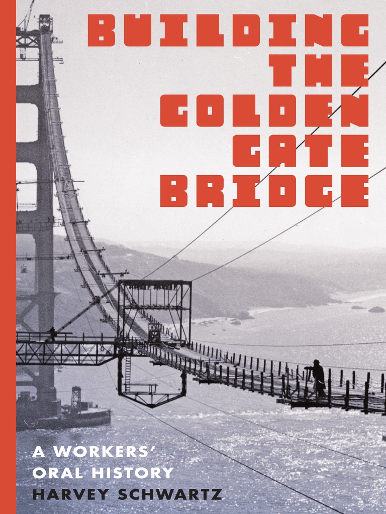 Building The Golden Gate Bridge: A Workers' Oral History | PDF | Unrest
