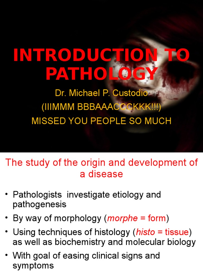 Introduction To Pathology: Dr. Michael P. Custodio (Iiimmm Bbbaaaccckkk ...