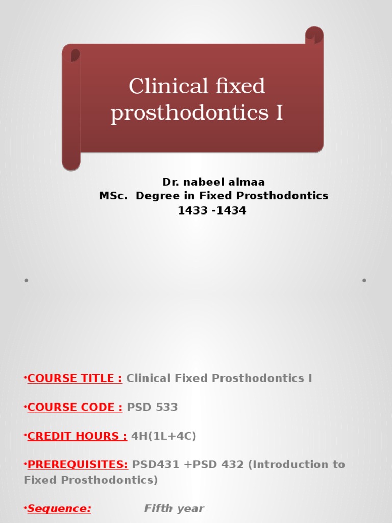Clinical Fixed Prosthodontics I Course Guide | PDF | Prosthodontics | Mouth