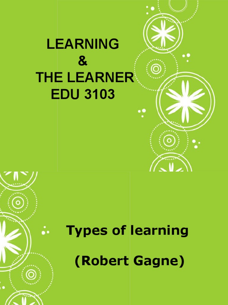 Types of Learning, Gagne | PDF | Recall (Memory) | Attention