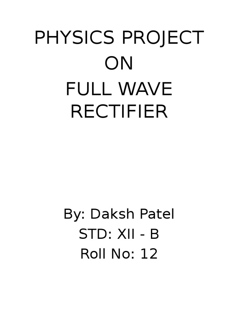 Full Wave Rectifier Project Report | PDF | Rectifier | Diode