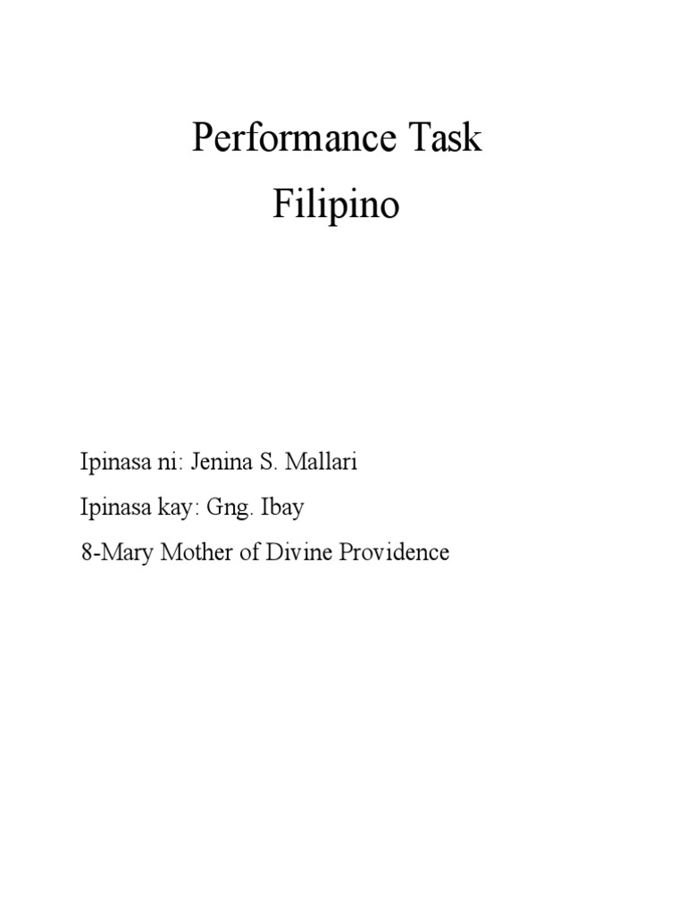 Performance Task Filipino: Ipinasa Ni: Jenina S. Mallari Ipinasa Kay ...