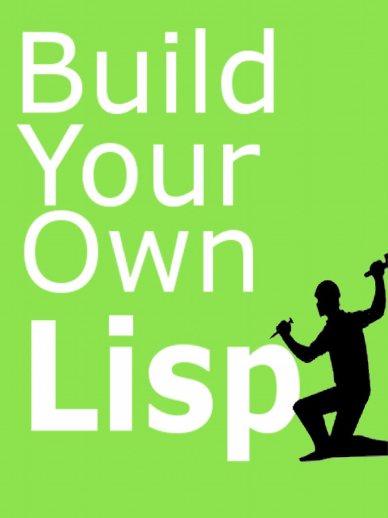 Build Your Own Lisp | PDF | Parsing | Data Type Build Your Own Lisp | PDF | Parsing | Data Type