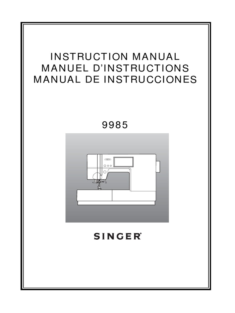 Singer 9985 Manual | PDF | Sewing Machine | Sewing