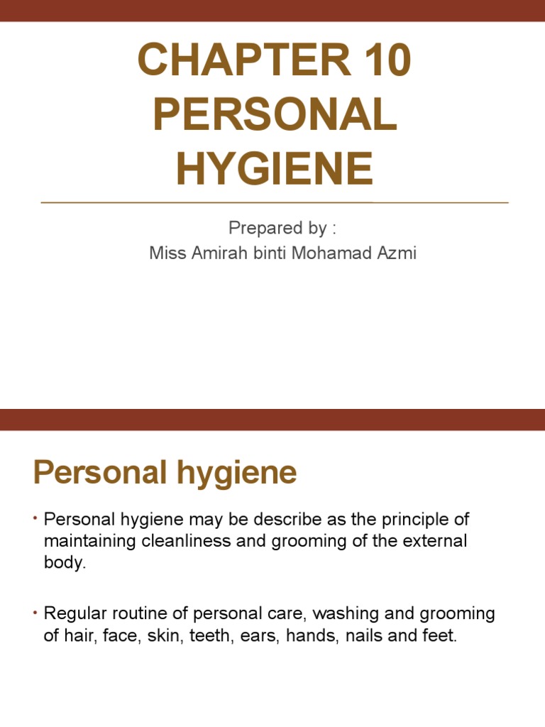 Chapter 10 PERSONAL HYGIENE | Hygiene | Wellness
