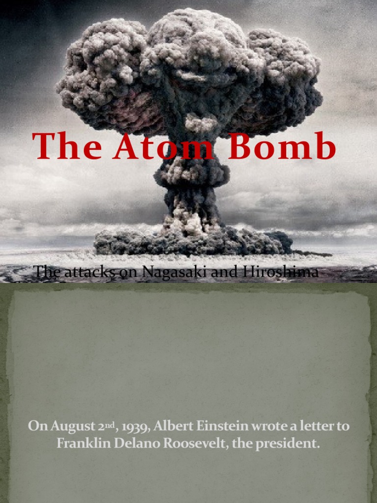 The Atom Bomb: The Attacks On Nagasaki and Hiroshima | PDF
