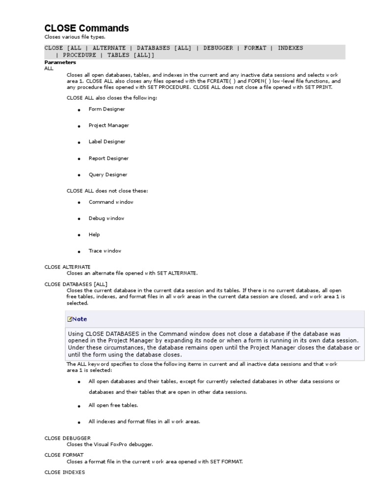CLOSE Commands: Close (All - Alternate - Databases (All) - Debugger - Format - Indexes ...