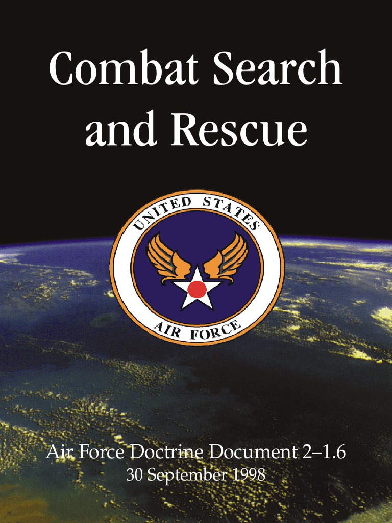 Combat Search and Rescue: Air Force Doctrine Document 2 1.6 | PDF ...