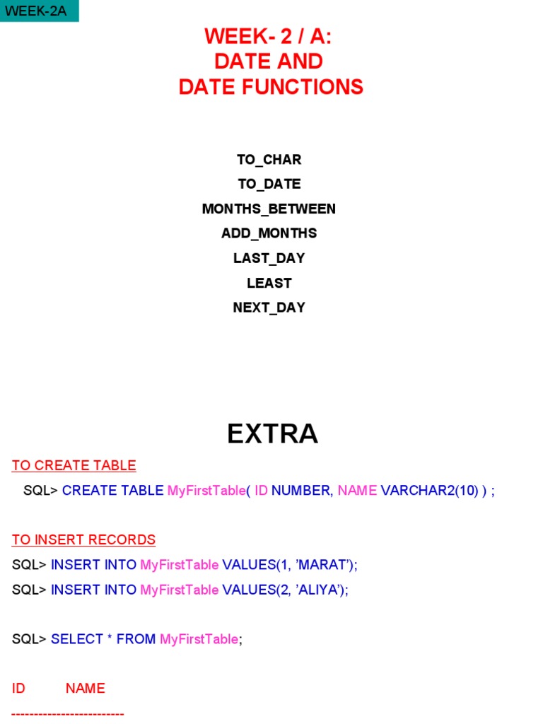 WEEK-2 / A: Date and Date Functions: To - Char To - Date Months - Between Add - Months Last ...