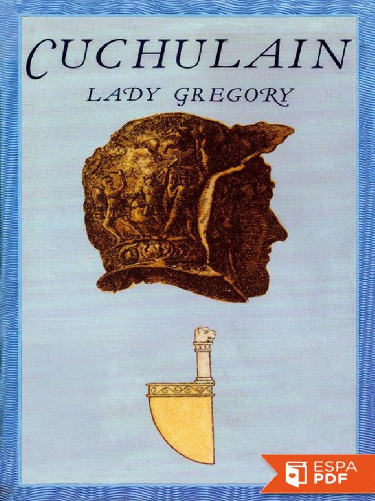 Cuchulain de Muirthemne - Lady Gregory | Republica de Irlanda ...