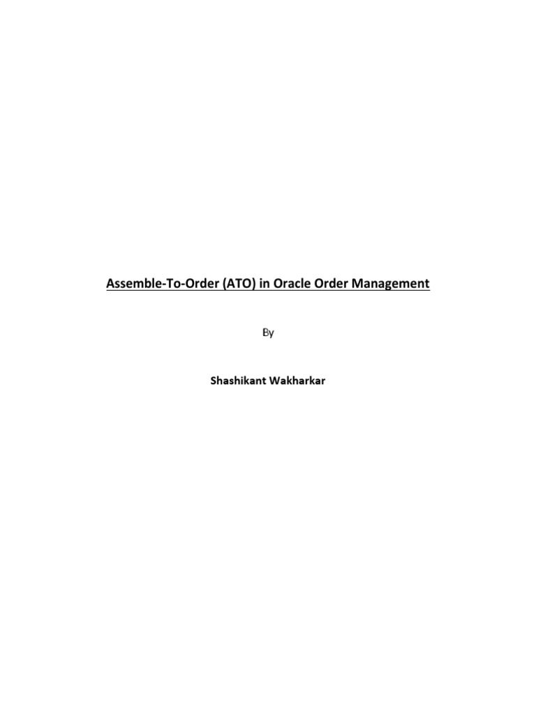 Assemble-To-Order (ATO) in Oracle Order Management | PDF | Industries ...
