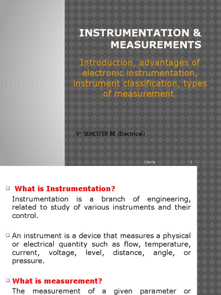 Lect No. 1 Introduction, Advantages of Electronic Instrumentation, Instrument Classification ...