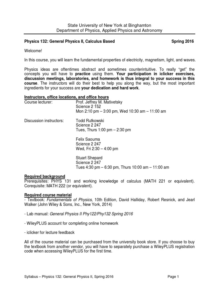 PHYS 132 Syllabus Spring 2016 | PDF | Lecture | Test (Assessment) PHYS 132 Syllabus Spring 2016 | PDF | Lecture | Test (Assessment)