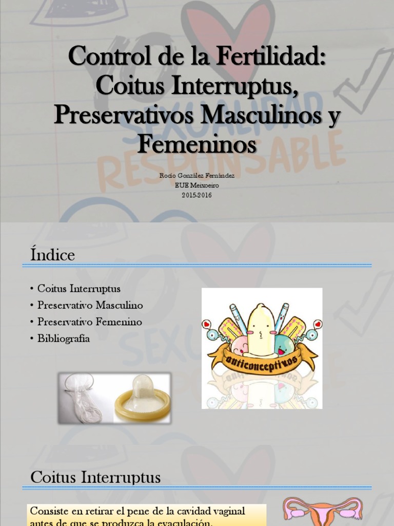 Coitus Interruptus, Preservativos Masculinos y Femeninos | PDF | Condón | Relaciones sexuales