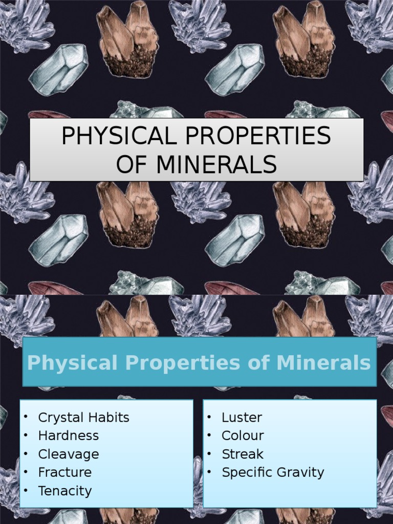 Physical Properties of Minerals Physical Properties of Minerals | PDF ...