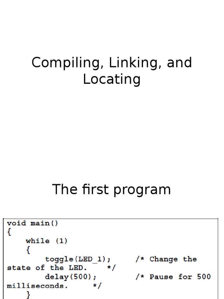 Compiling, Linking, and Locating | PDF | Embedded System | Compiler Compiling, Linking, and Locating | PDF | Embedded System | Compiler
