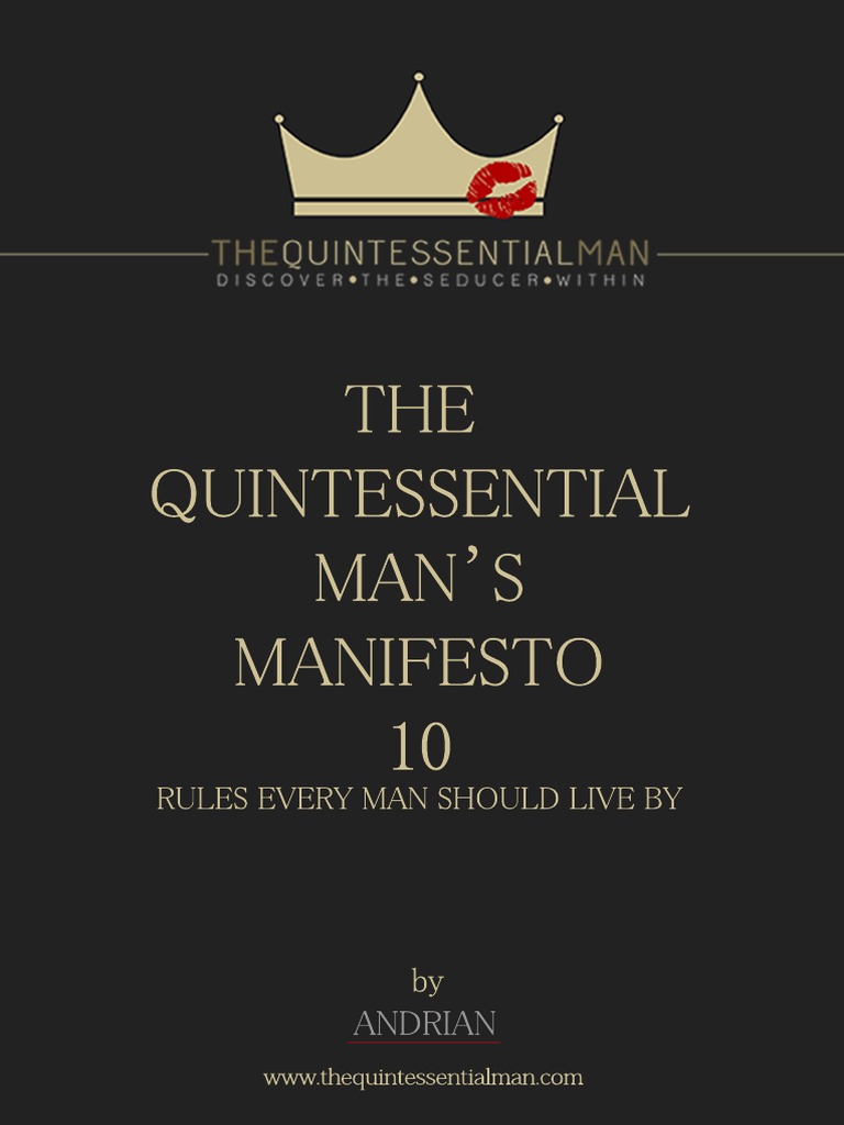 The Quintessential Man's Manifesto - 10 Rules Every Man Should Live by ...