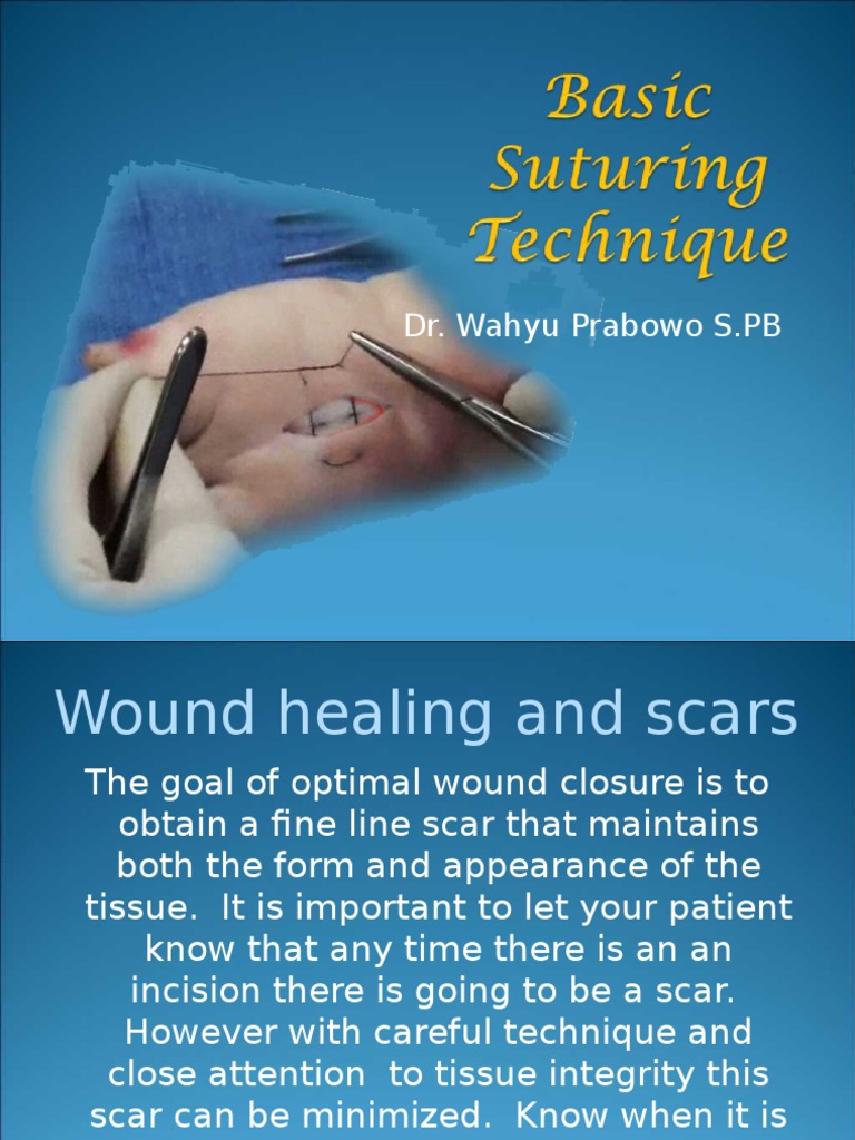 Basic Suturing Principles (DM Bedah Kelompok D by Dr. Wahyu Prabowo S ...