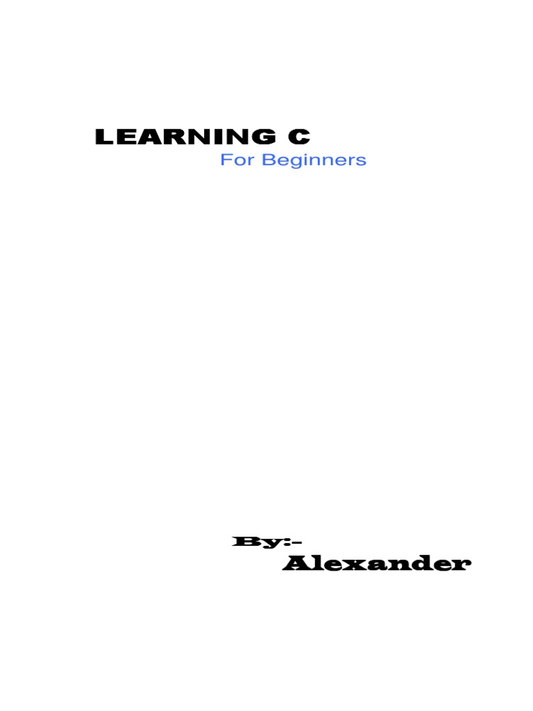 Learning C Learning C Learning C Learning C: For Beginners | PDF