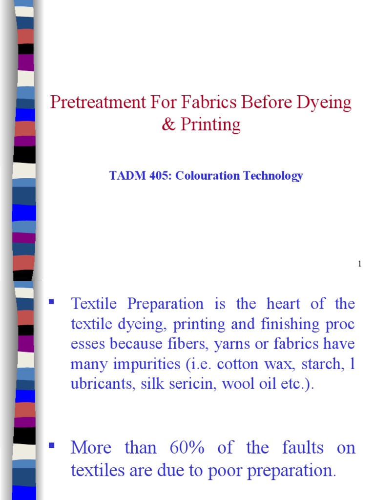 Fabric Pretreatment for Dyeing | PDF | Bleach | Textiles