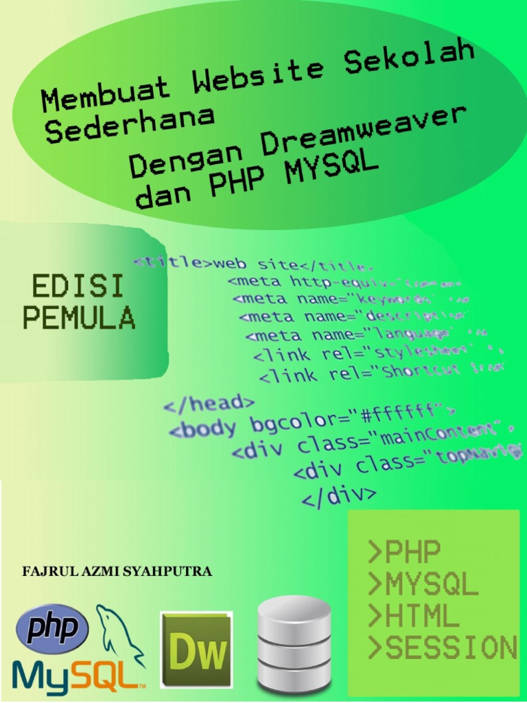 Membuat Website Sekolah Sederhana Dengan Dreamweaver Dan PHP MYSQL Edisi Pemula | PDF