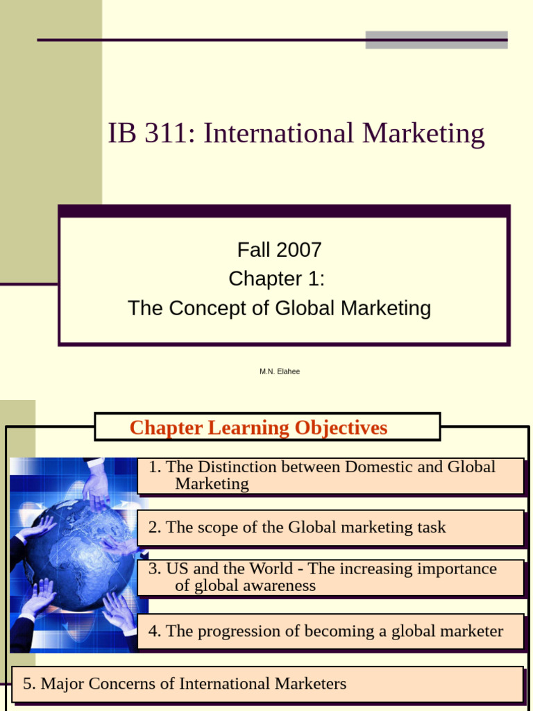 IB 311: International Marketing: Fall 2007 The Concept of Global ...