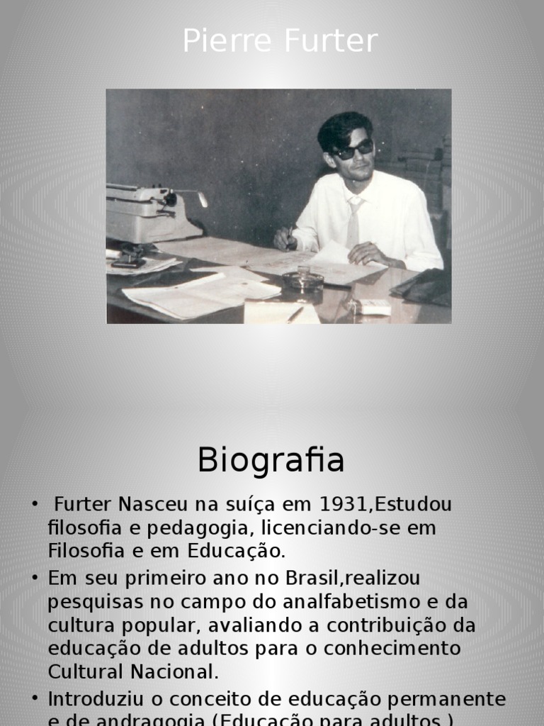 Biografia e principais ideias educacionais de Pierre Furter | PDF ...