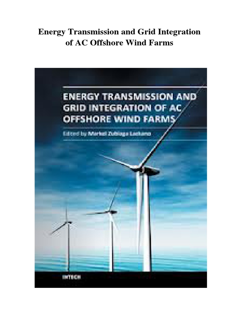 Energy Transmission and Grid Integration of AC Offshore Wind Farms | PDF | Wind Power | Wind Turbine