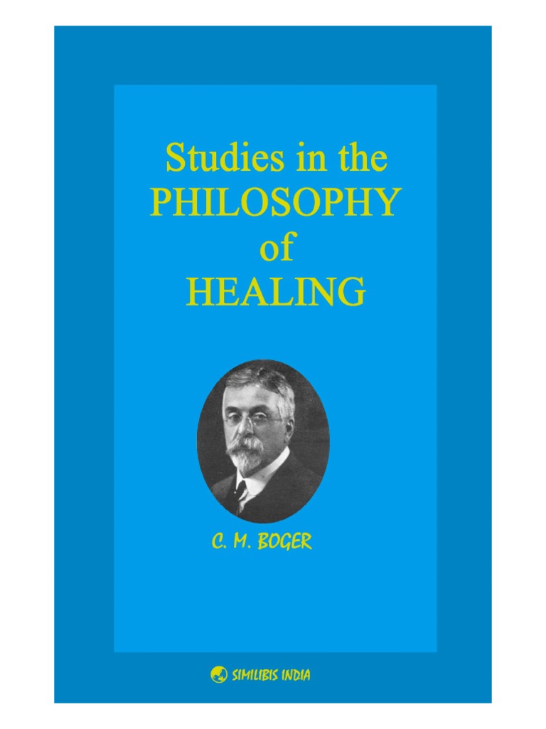 Philosophy of Healing by C.M.boger | PDF | Homeopathy | Vitalism