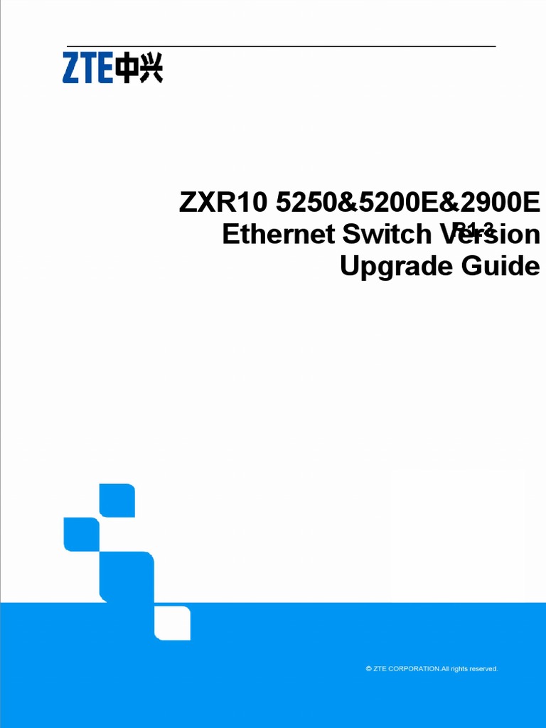 ZXR10 5250&5200E&2900E Ethernet Switch Version Upgrade Guide - R1.3 | PDF | File Transfer ...