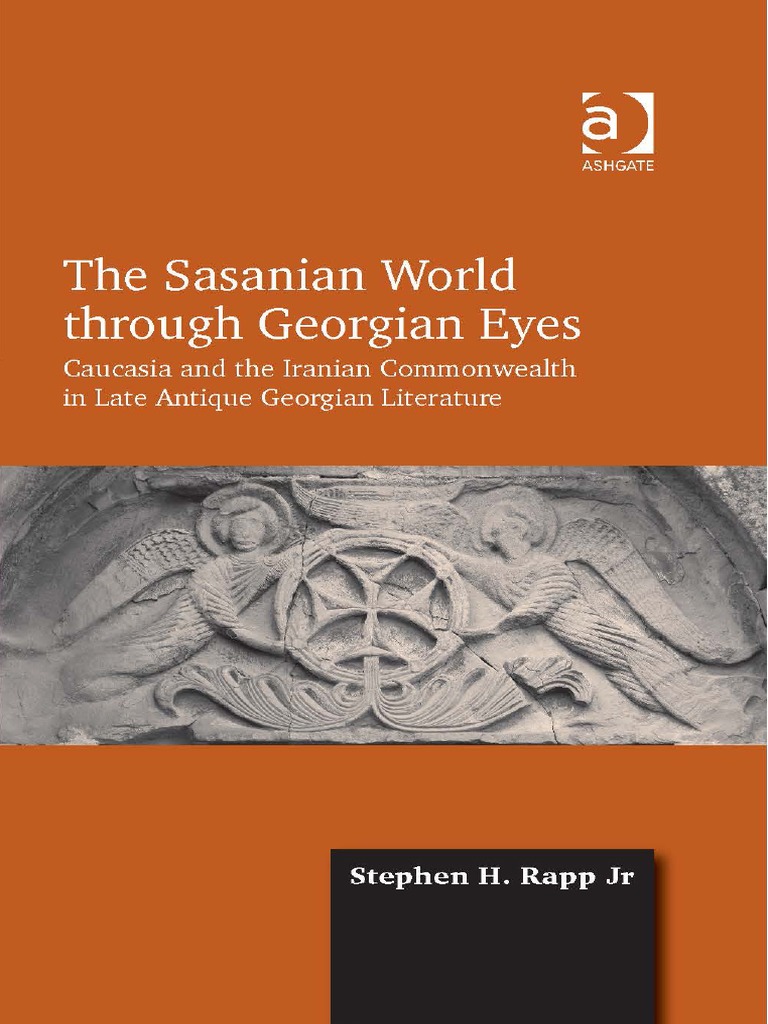 The Sasanian World Through Georgian Eyes | PDF | Iran | Religion And Belief