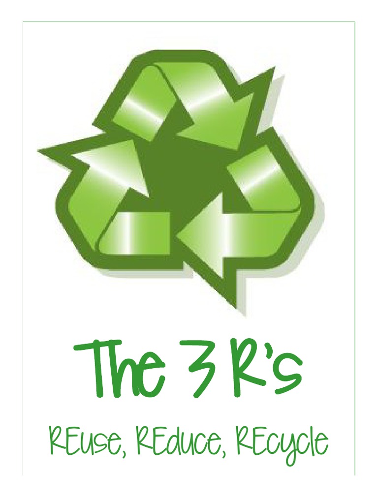 The 3 R's Dossier | PDF | Recycling | Reuse