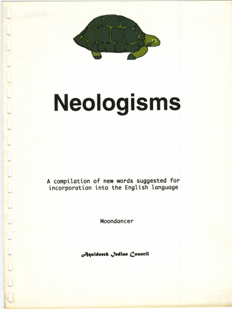 Neologisms: A Compilation of New Words Suggested For Incorporation Into ...