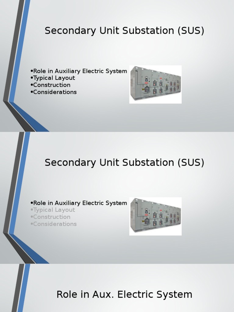 Secondary Unit Substation (SUS) : Role in Auxiliary Electric System ...