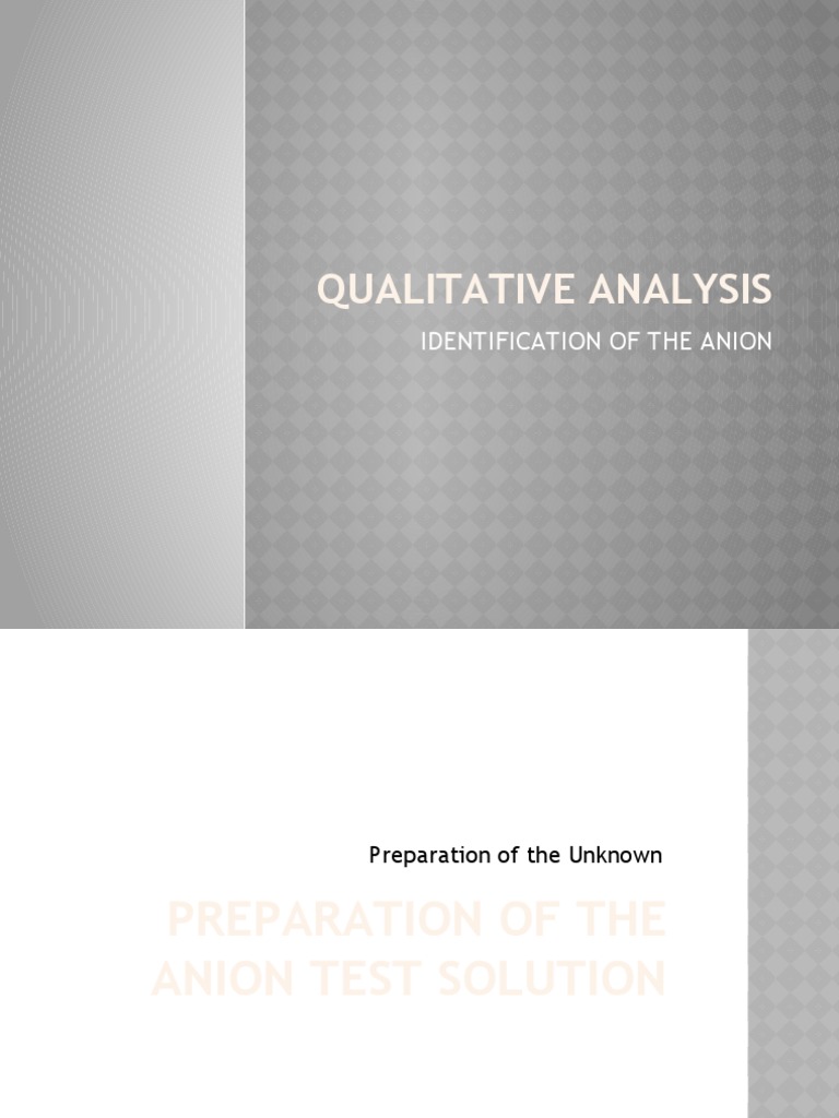 Qualitative Analysis: Identification of The Anion | PDF | Acid | Chemical Compounds