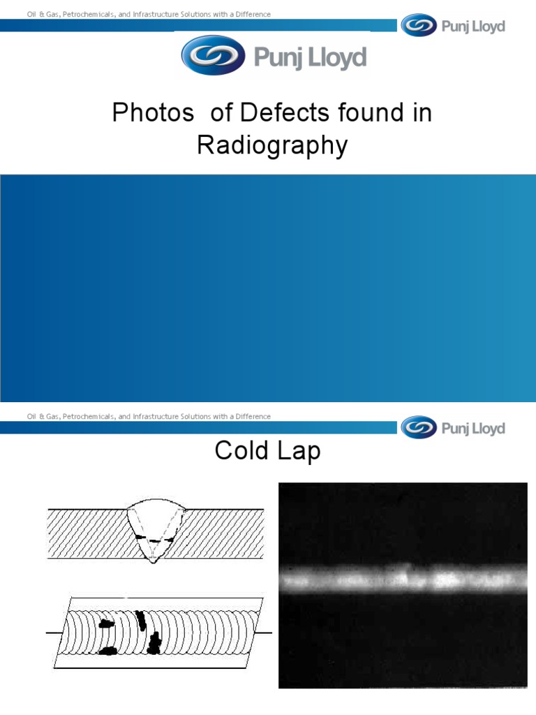 Photos of Defects Found in Radiography | PDF | Welding | Construction