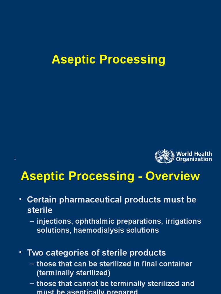 WHO PPT On Aseptic Processing | PDF | Sterilization (Microbiology ...