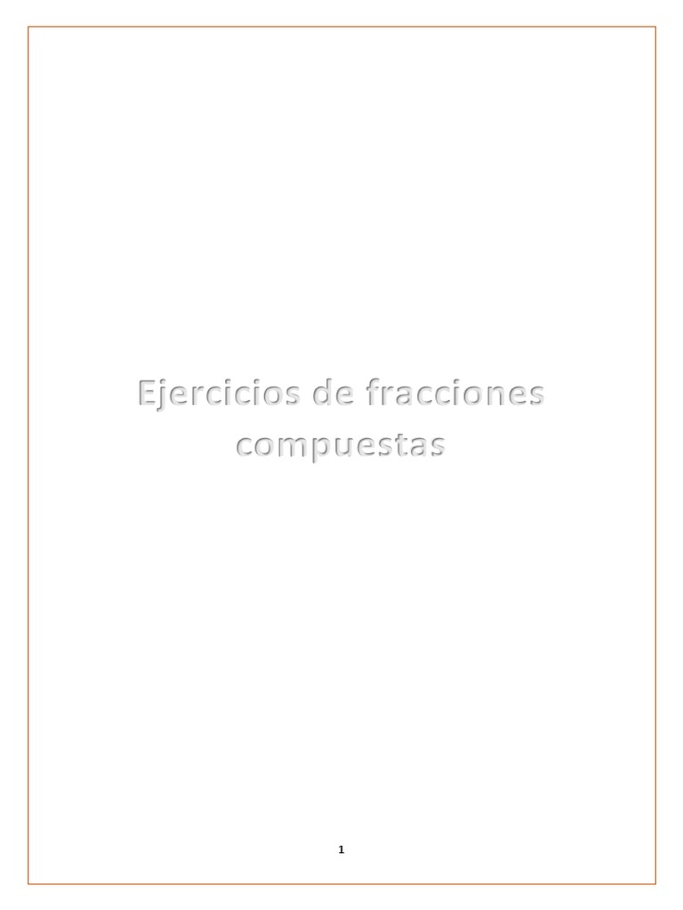 Ejercicios de Fracciones Compuestas | PDF | Métodos y materiales de ...