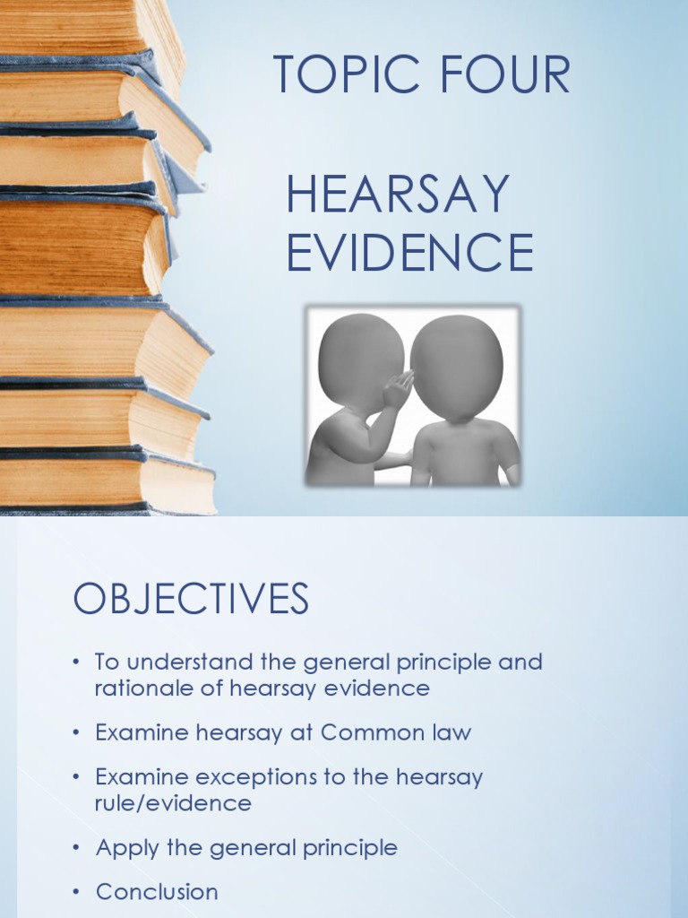 Hearsay Evidence: Principles and Exceptions | PDF | Hearsay | Hearsay ...