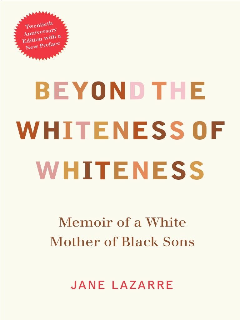 Beyond The Whiteness of Whiteness by Jane Lazarre | PDF | Narrative ...